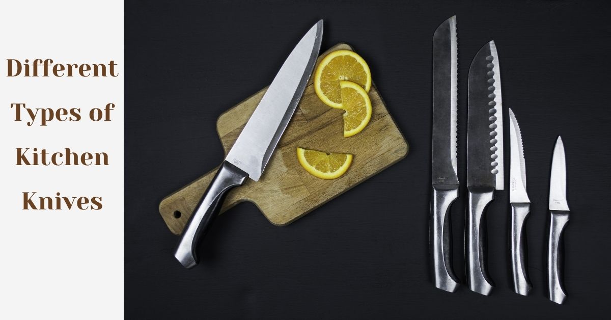 Your Ultimate Guide to Kitchen Knives [2022]